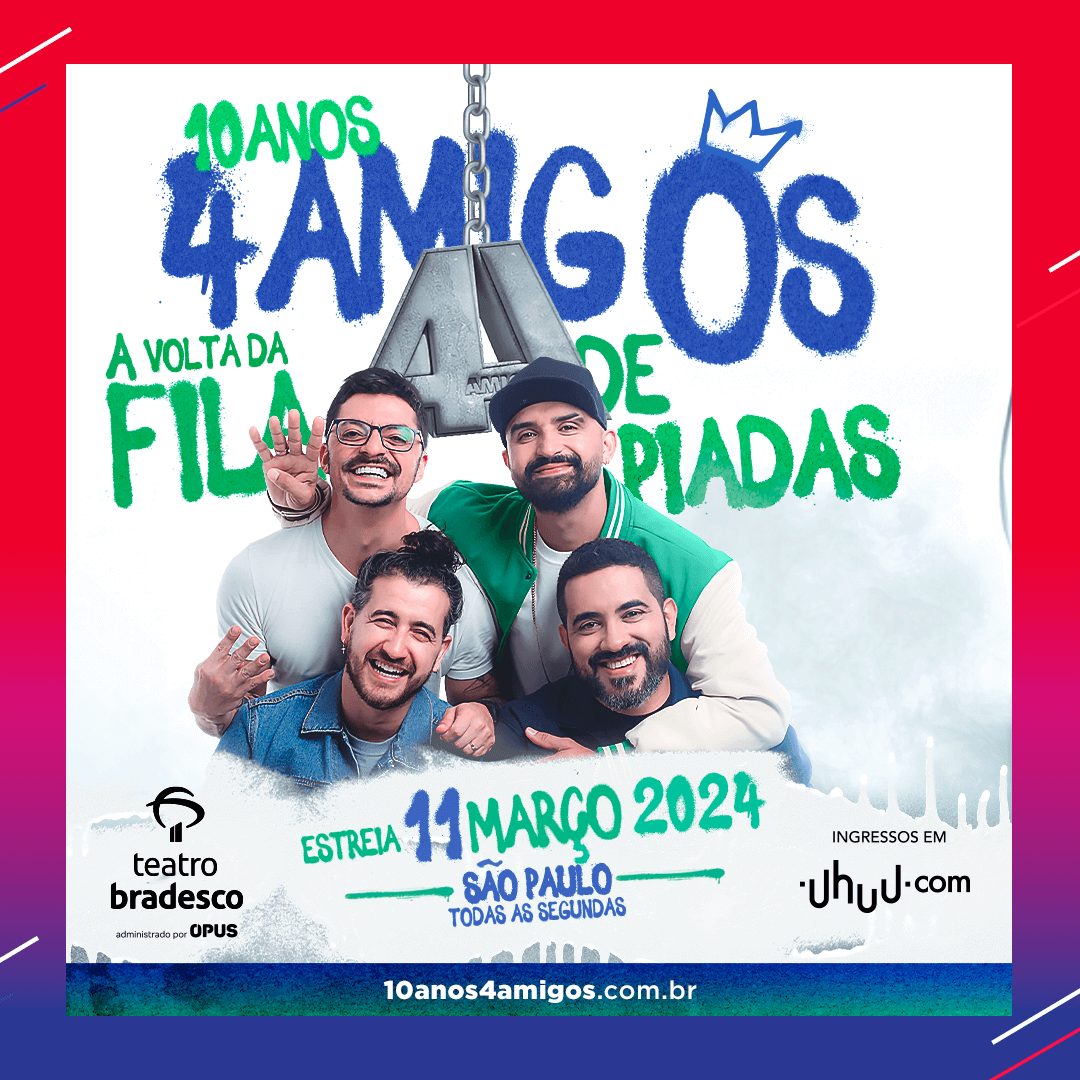 “4 Amigos” celebram 10 anos em longa tour durante 2024, que marca a ...